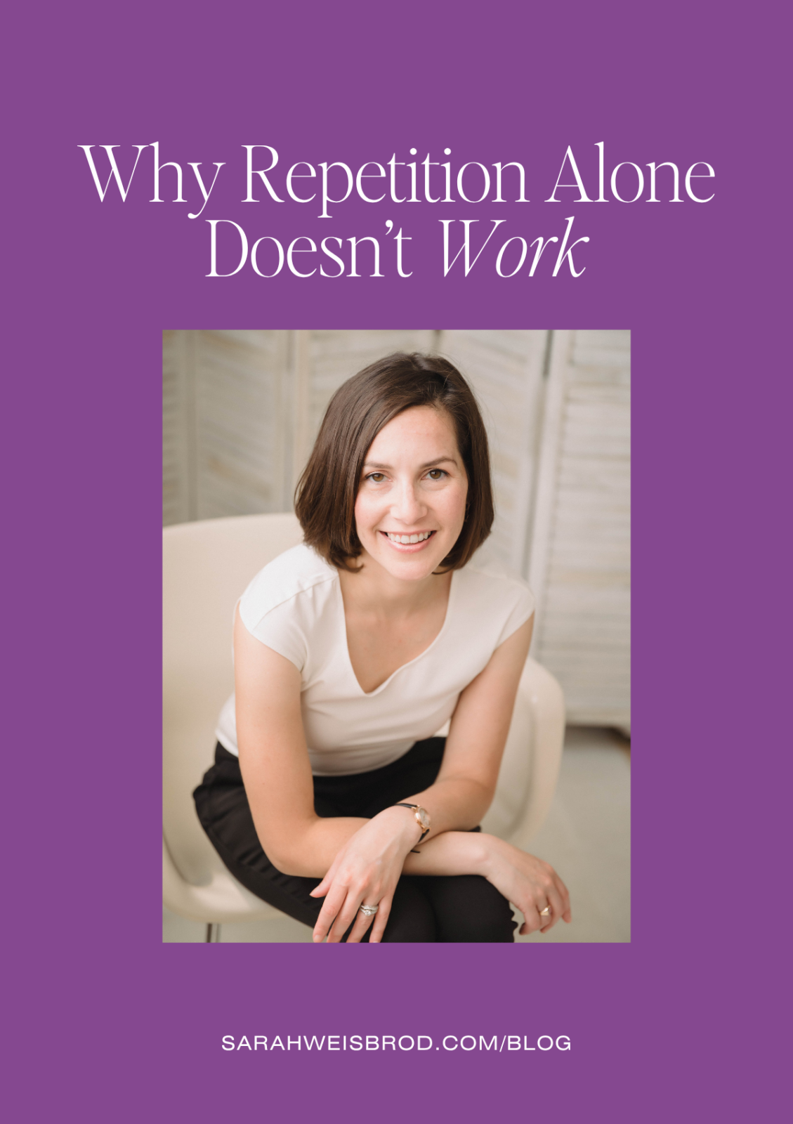 Why Repetition Alone Doesn’t Work - Blog from Sarah Weisbrod | Flutist ...